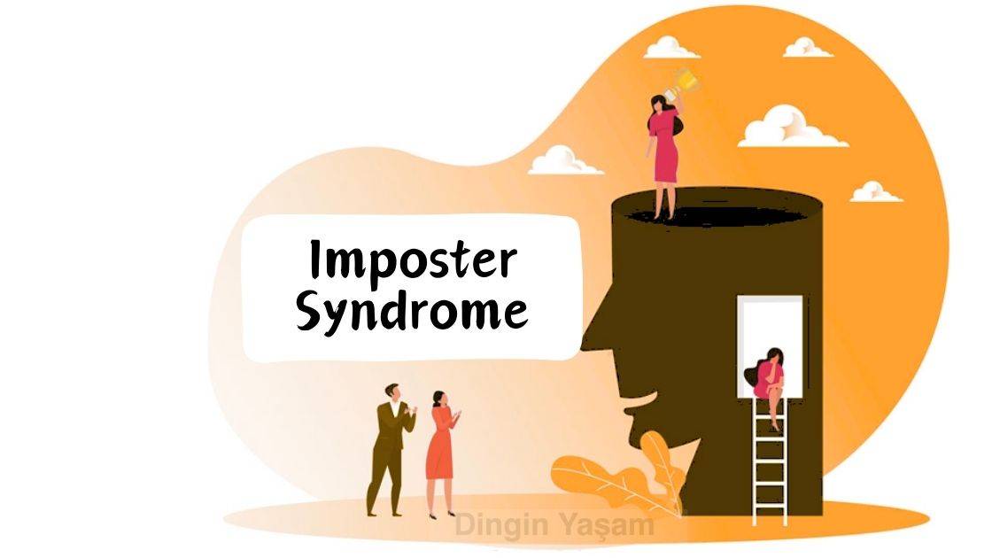 How Does Imposter Syndrome Affect Your Life? - Dingin Yaşam